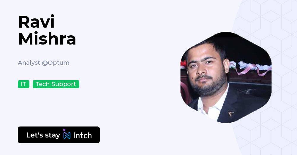 Ravi Mishra - Analyst, Optum | Intch