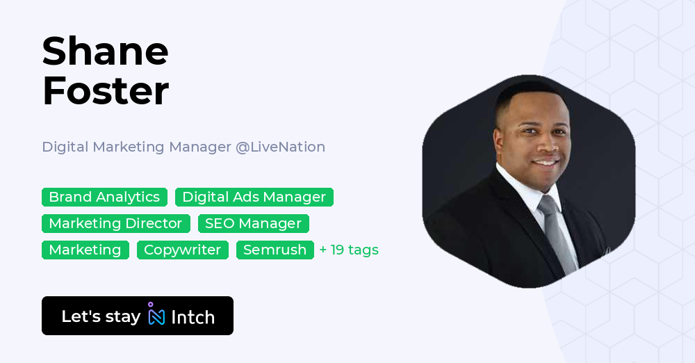 Shane Foster - Digital Marketing Manager, LiveNation | Intch