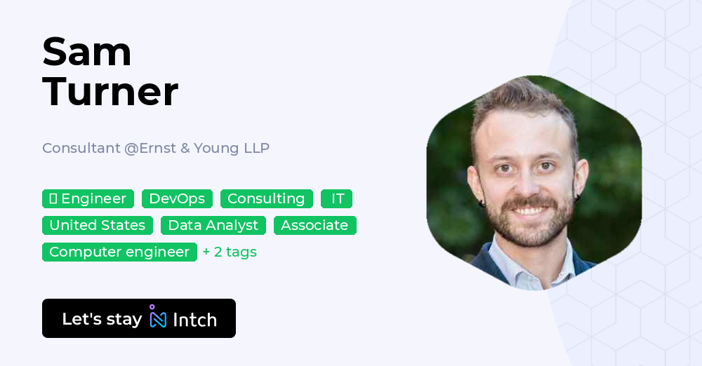 Sam Turner - Consultant, Ernst & Young LLP | Intch
