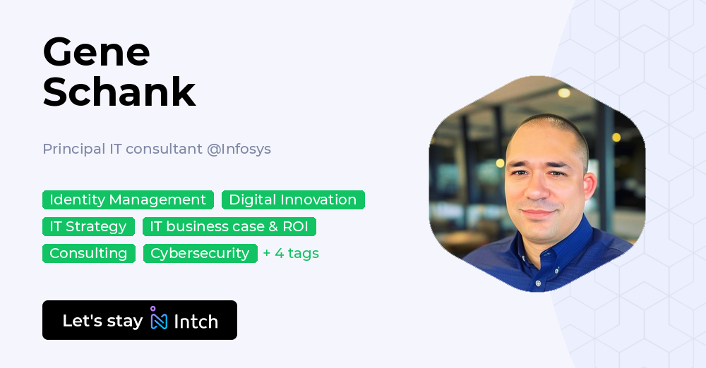 Gene Schank - Principal IT consultant, Infosys | Intch