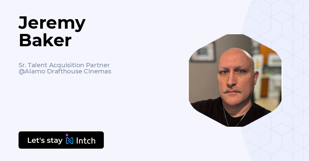 Jeremy Baker - Sr. Talent Acquisition Partner, Alamo Drafthouse Cinemas ...
