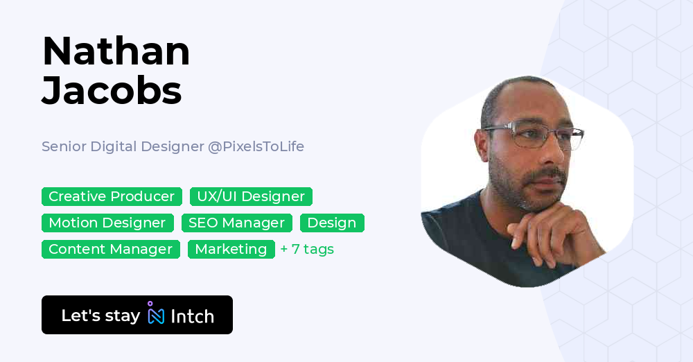 Nathan Jacobs - Senior Digital Designer, PixelsToLife | Intch