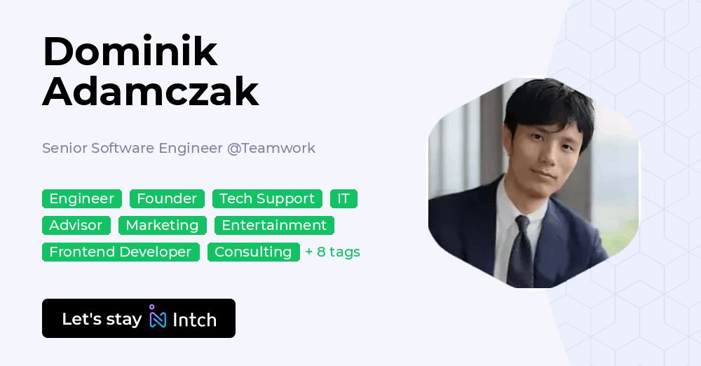 Dominik Adamczak - Senior Software Engineer, Teamwork | Intch