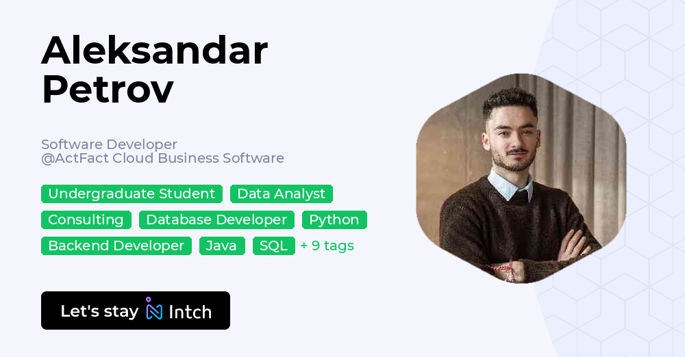 Aleksandar Petrov - Software Developer, ActFact Cloud Business Software | Intch