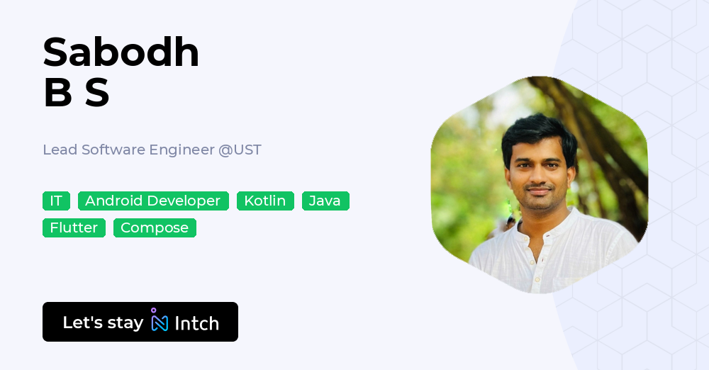 Sabodh B S - Lead Software Engineer, UST | Intch