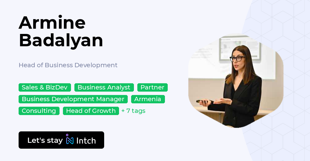 Armine Badalyan - Head of Business Development, | Intch