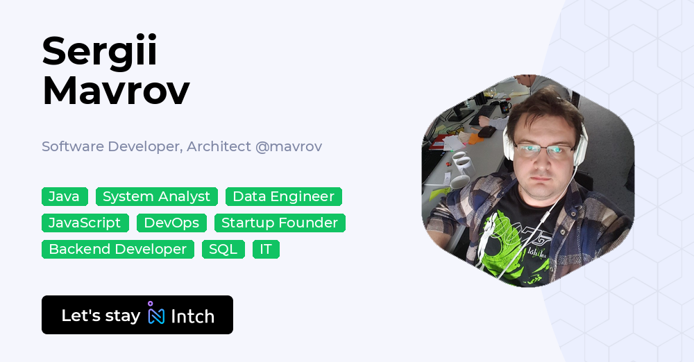 Sergii Mavrov - Software Developer, Architect, mavrov | Intch
