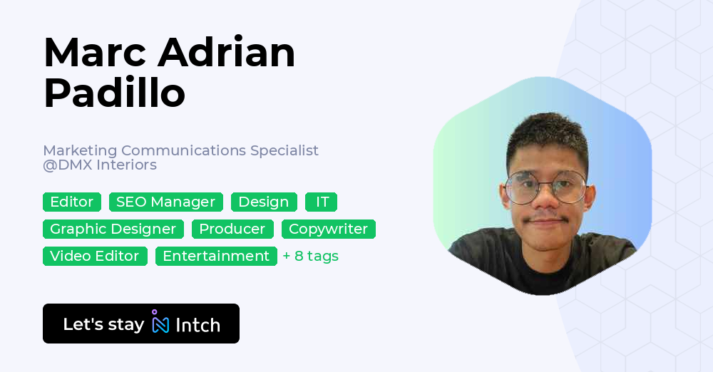 Marc Adrian Padillo - Marketing Communications Specialist, DMX Interiors | Intch