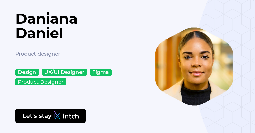 Daniana Daniel - Product designer, | Intch