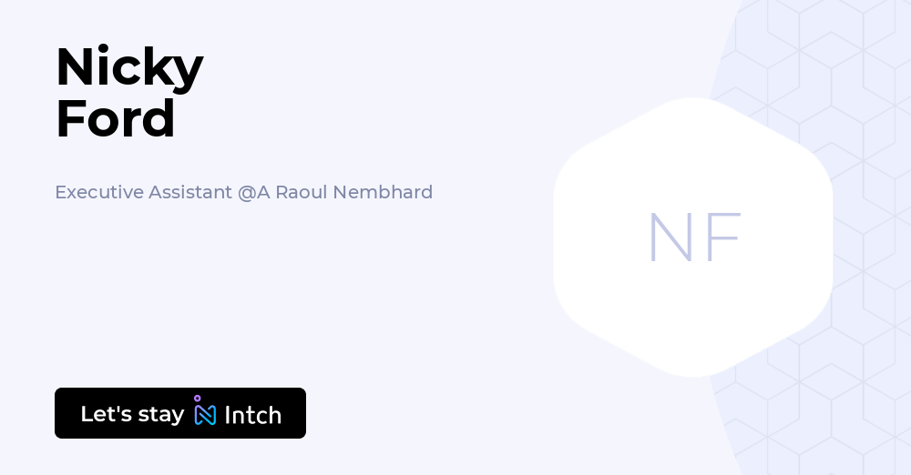 Nicky Ford - Executive Assistant, A Raoul Nembhard | Intch