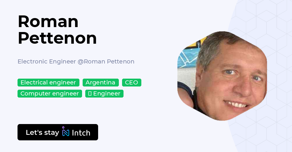 Roman Pettenon - Electronic Engineer, Roman Pettenon | Intch