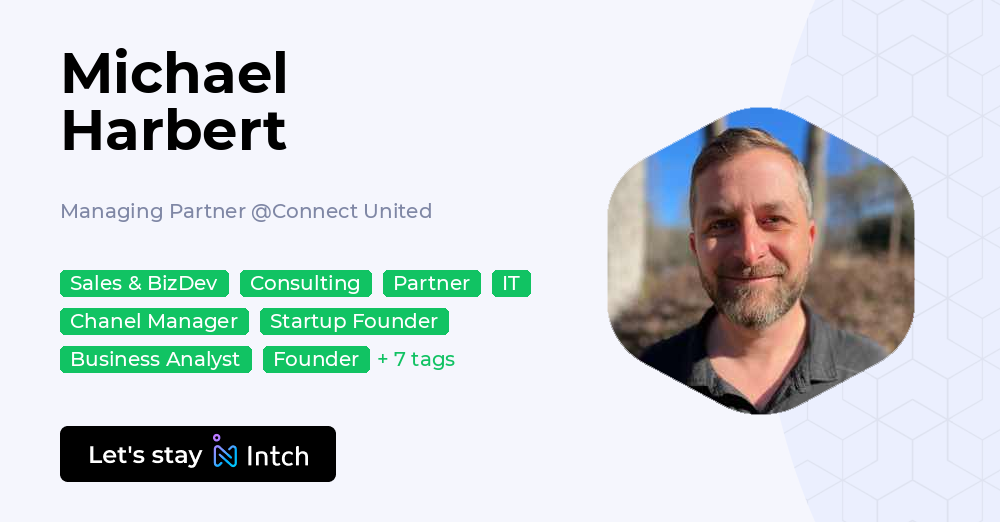 Michael Harbert - Managing Partner, Connect United | Intch