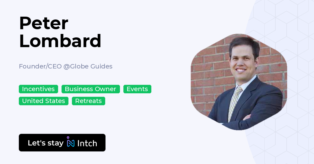 Peter Lombard - Founder/CEO, Globe Guides | Intch