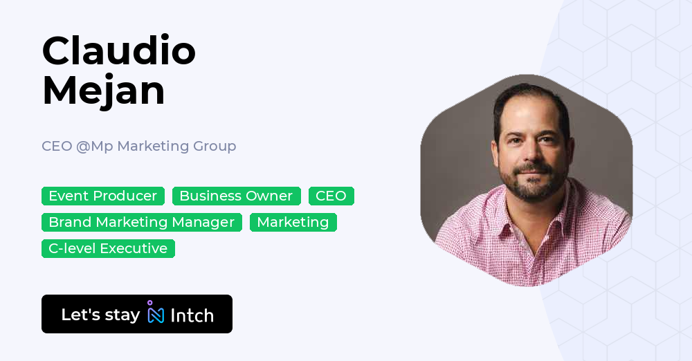 Claudio Mejan - CEO, Mp Marketing Group | Intch