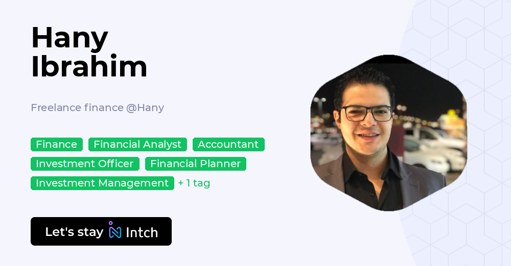 Hany Ibrahim - Freelance finance, Hany | Intch