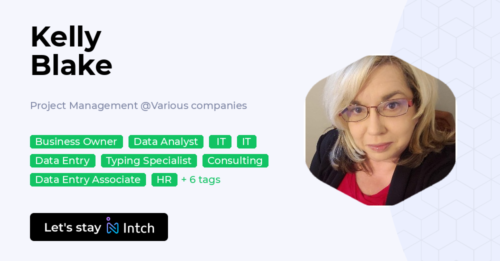 Kelly Blake - Project Management, Various companies | Intch