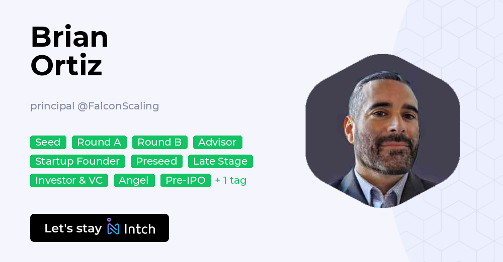 Brian Ortiz - principal, FalconScaling | Intch