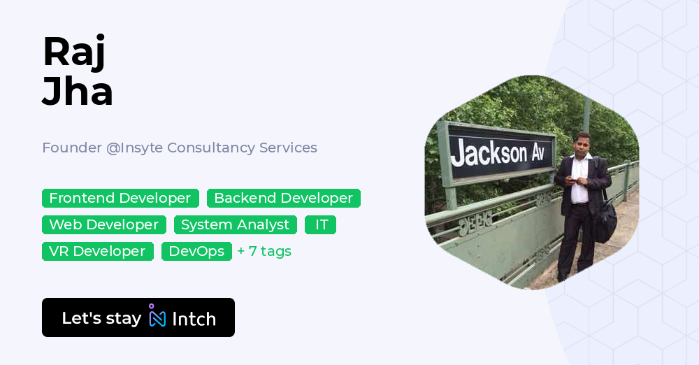 Raj Jha - Founder, Insyte Consultancy Services | Intch