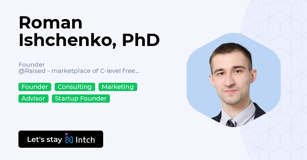 Roman Ishchenko, PhD - Founder, Raised - marketplace of C-level ...