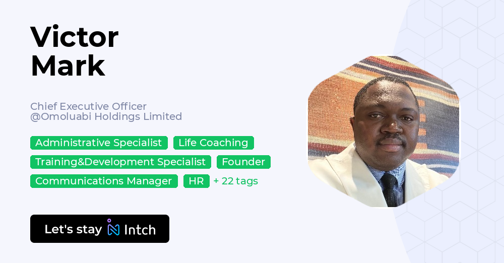 Victor Mark - Chief Executive Officer, Omoluabi Holdings Limited | Intch