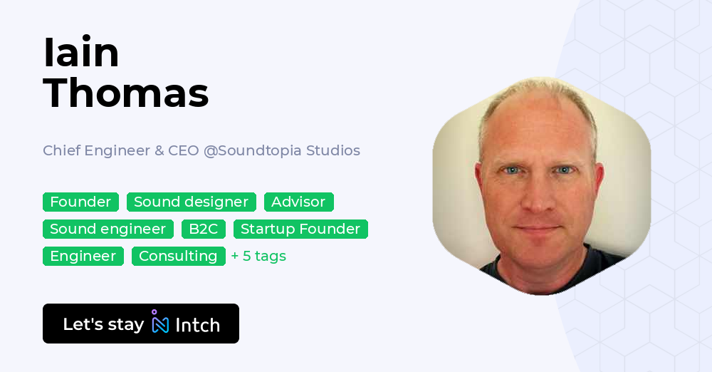 Iain Thomas - Chief Engineer & CEO, Soundtopia Studios | Intch