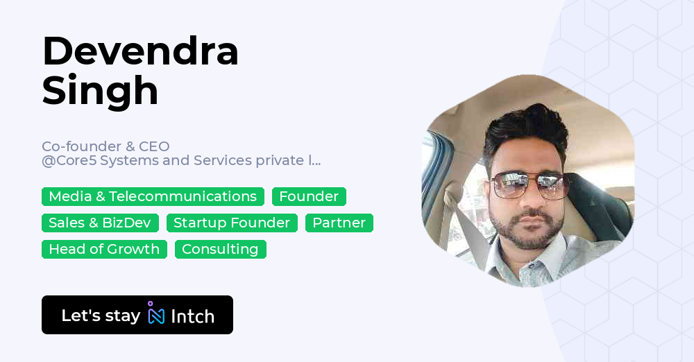 Devendra Singh Co Founder And Ceo Core5 Systems And Services Private Limited Intch