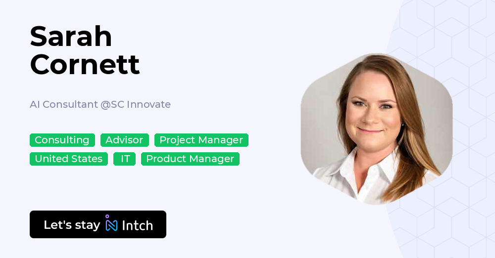 Sarah Cornett - AI Consultant, SC Innovate | Intch