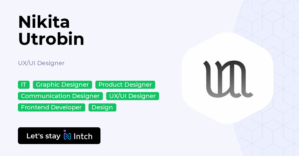 Nikita Utrobin - UX/UI Designer, | Intch