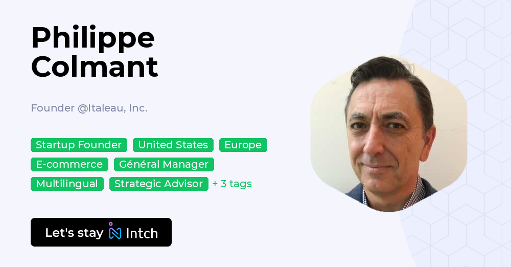 Philippe Colmant - Founder, Italeau, Inc. | Intch