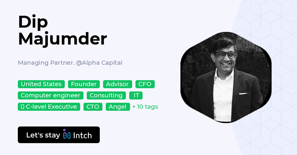 Dip Majumder - Managing Partner., Alpha Capital | Intch