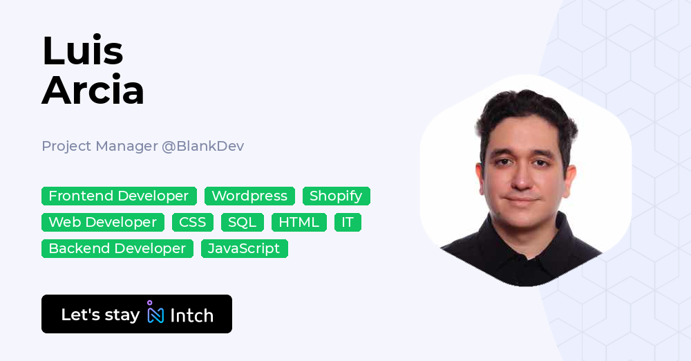 Luis Arcia - Project Manager, BlankDev | Intch