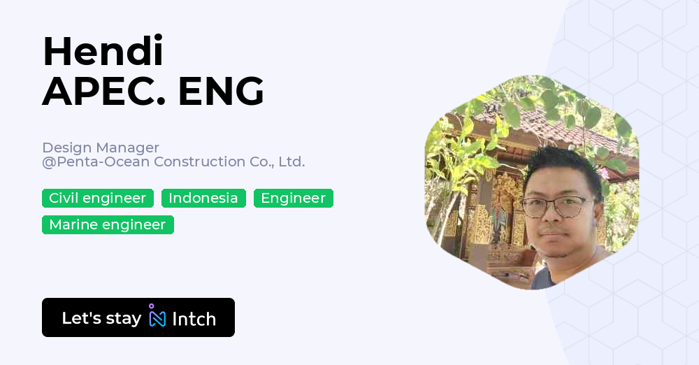 Hendi APEC. ENG - Design Manager, Penta-Ocean Construction Co., Ltd. | Intch