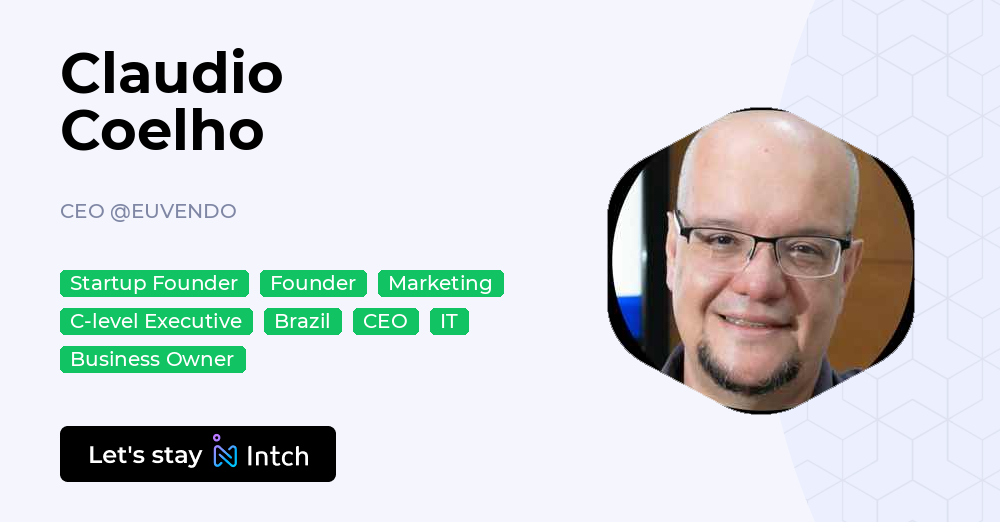 Claudio Coelho - CEO, EUVENDO | Intch