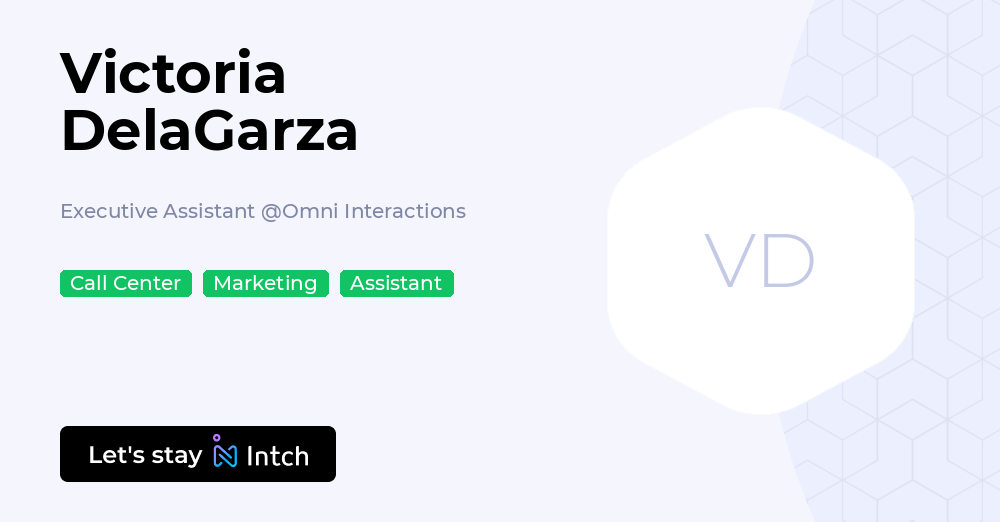 Victoria DelaGarza - Executive Assistant, Omni Interactions | Intch