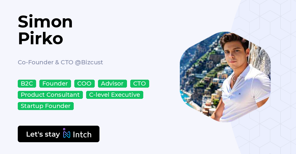 Simon Pirko - Co-Founder & CTO, Bizcust | Intch