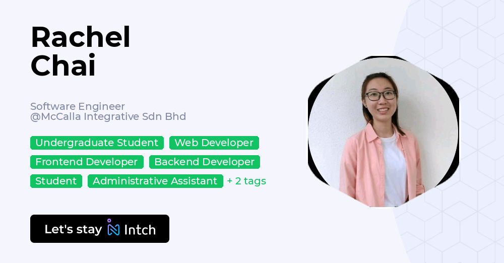 Rachel Chai - Software Engineer, McCalla Integrative Sdn Bhd | Intch