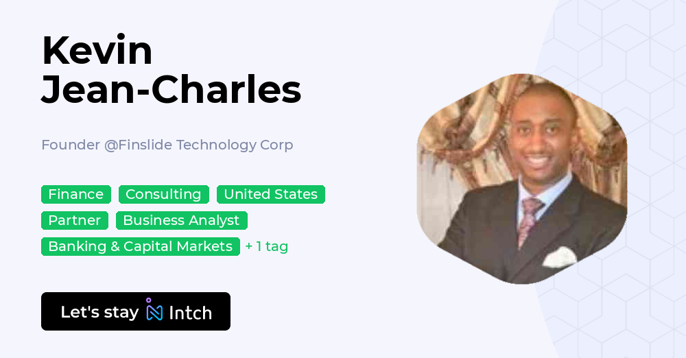 Kevin Jean-Charles - Founder, Finslide Technology Corp | Intch