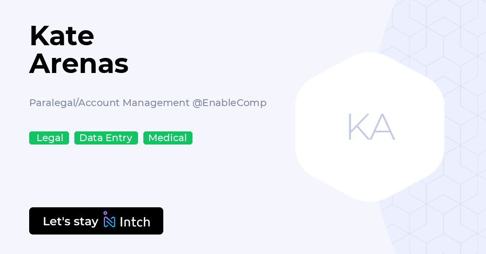 Kate Arenas - Paralegal/Account Management, EnableComp | Intch