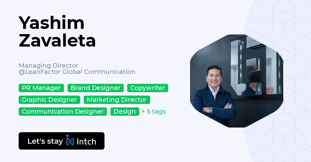 Yashim Zavaleta - Managing Director, LeanFactor Global Communication | Intch