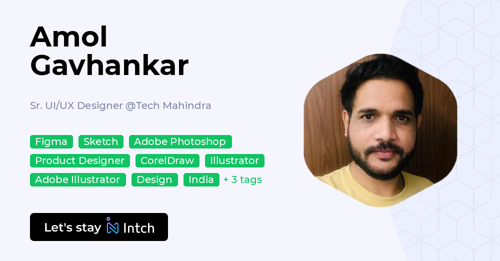 Amol Gavhankar - Sr. UI/UX Designer, Tech Mahindra | Intch