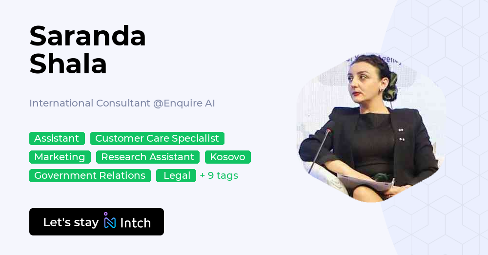 Saranda Shala - International Consultant, Enquire AI | Intch