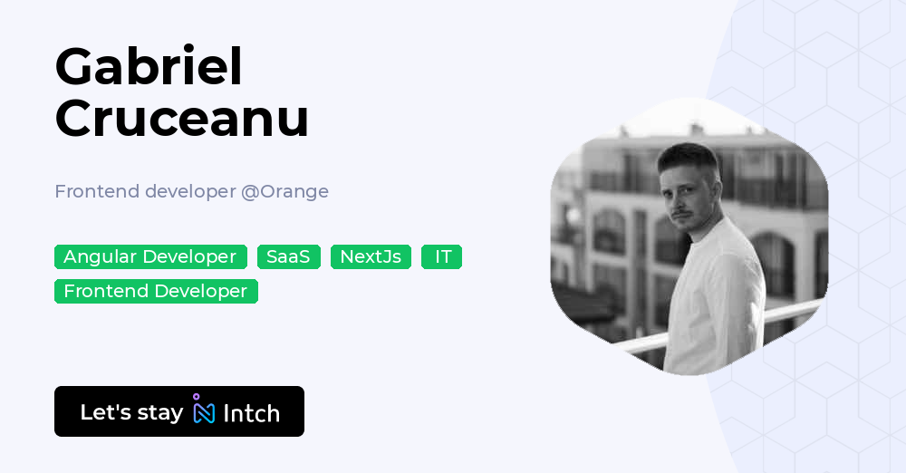Gabriel Cruceanu - Frontend developer, Orange | Intch Gabriel Cruceanu - Frontend developer, Orange | Intch