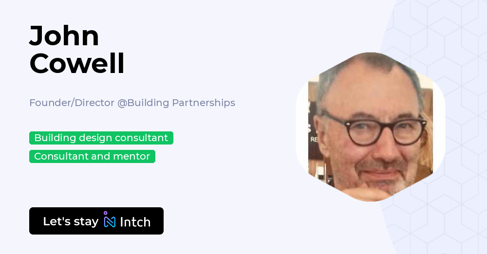 John Cowell - Founder/Director, Building Partnerships | Intch