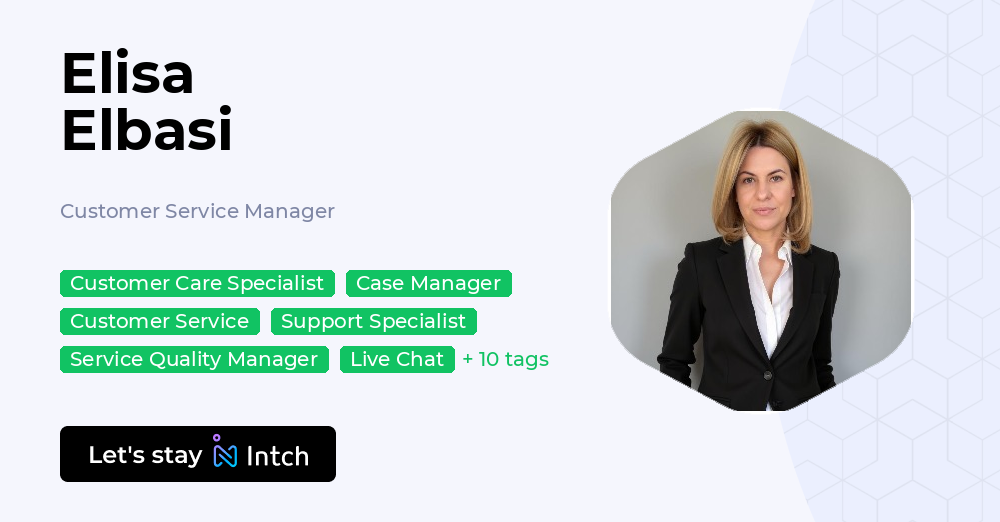 Elisa Elbasi - Customer Service Manager, | Intch