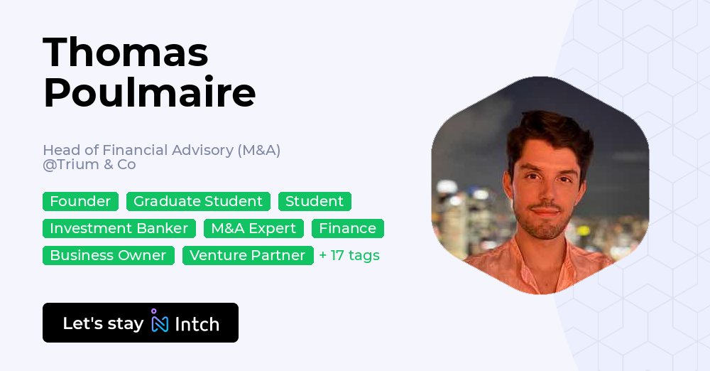 Thomas Poulmaire - Head of Financial Advisory (M&A), Trium & Co | Intch