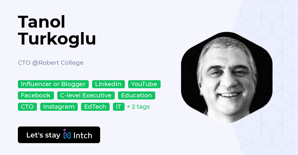 Tanol Turkoglu - CTO, Robert College | Intch