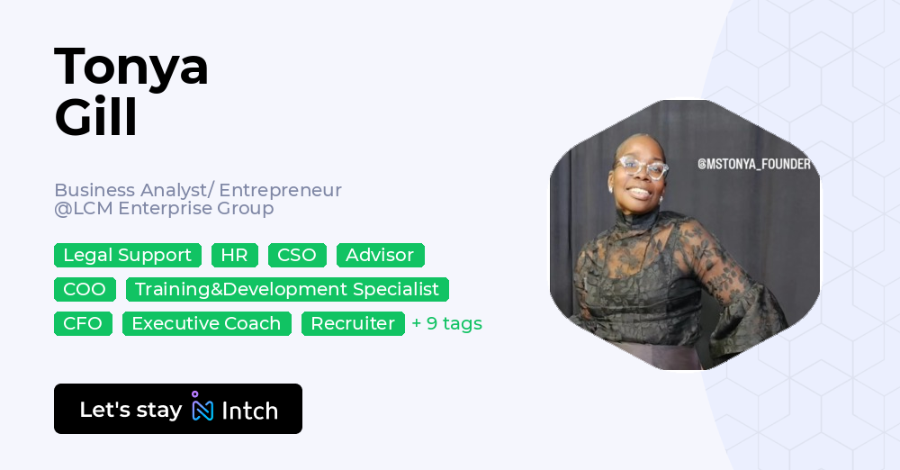 Tonya Gill - Business Analyst/ Entrepreneur, LCM Enterprise Group | Intch