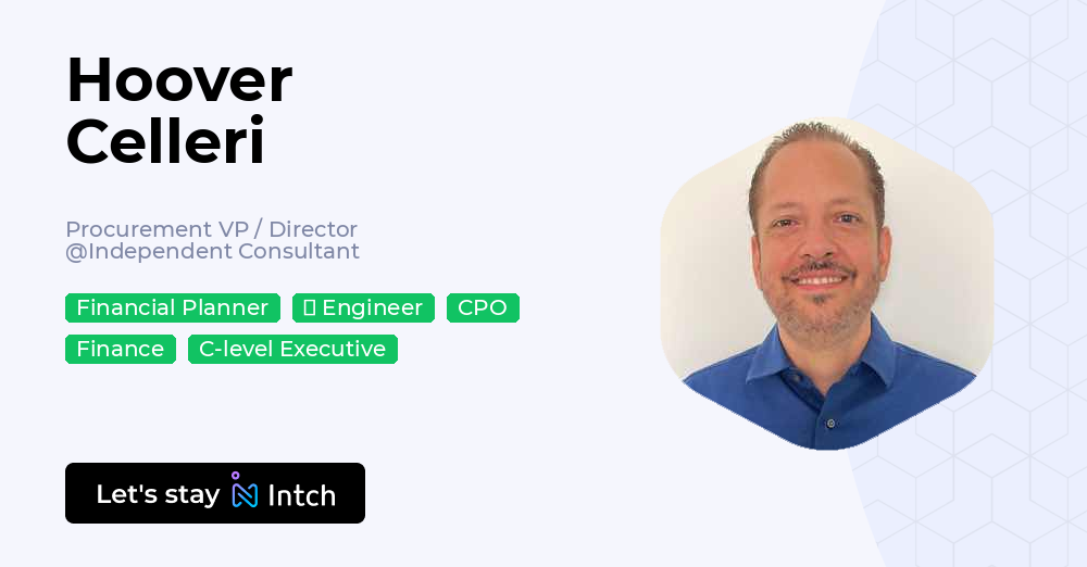 Hoover Celleri - Procurement VP / Director, Independent Consultant | Intch