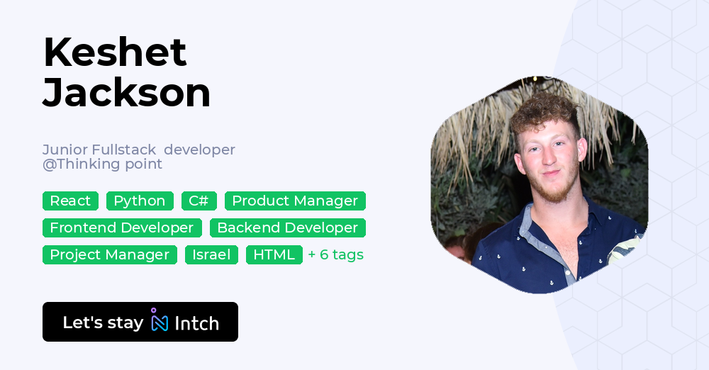 Keshet Jackson - Junior Fullstack developer, Thinking point | Intch