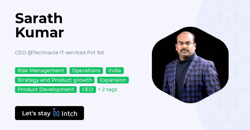 Sarath Kumar - CEO, Technacle IT services Pvt ltd | Intch